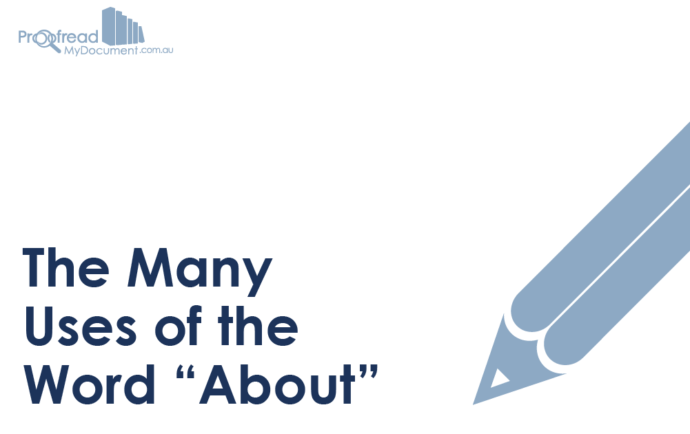 The Many Uses of the Word About - Proofread My Document