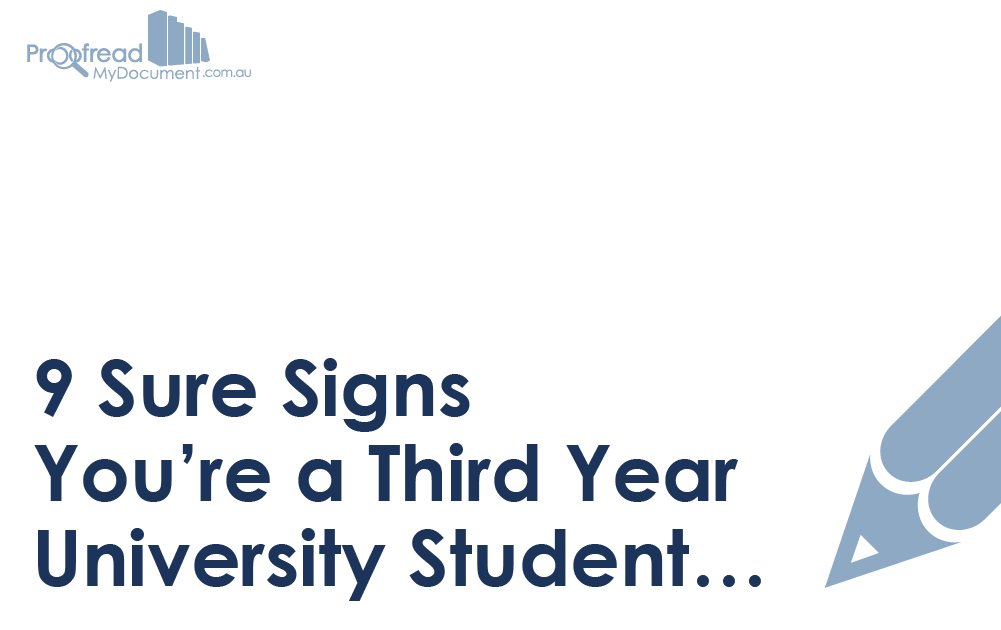 9 Sure Signs You’re a Third Year University Student