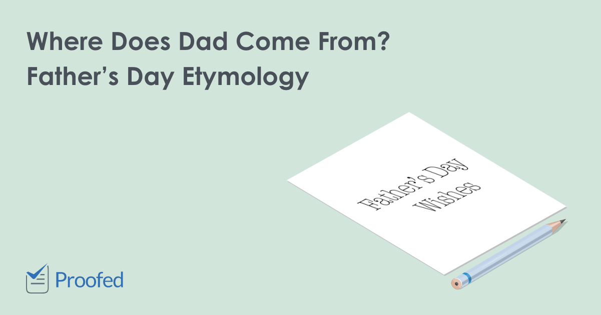 The Etymology (and Punctuation) of Father's Day | Proofed’s Writing Tips