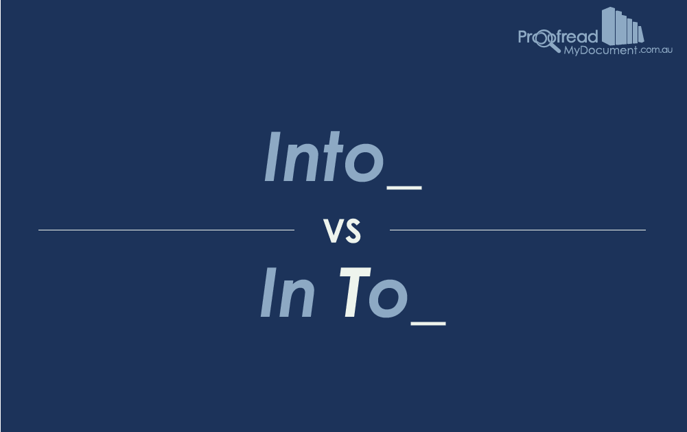 Word Choice: Into vs. In To - Proofread My Document