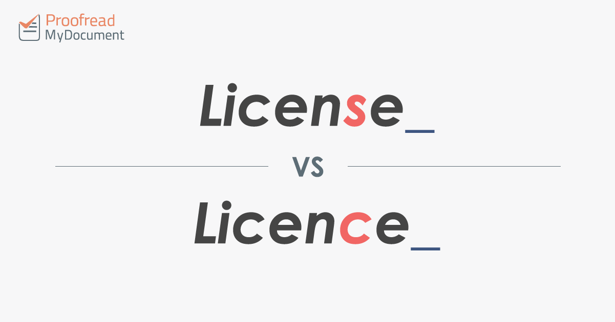 Word Choice: License vs. Licence | Proofed’s Writing Tips