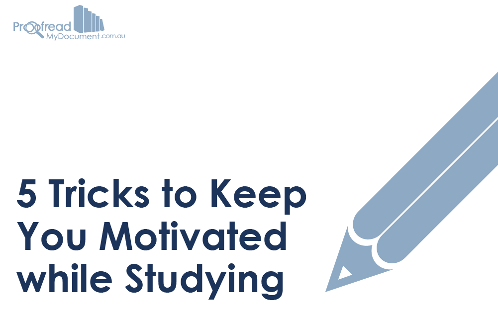 5 Tricks to Keep You Motivated while Studying