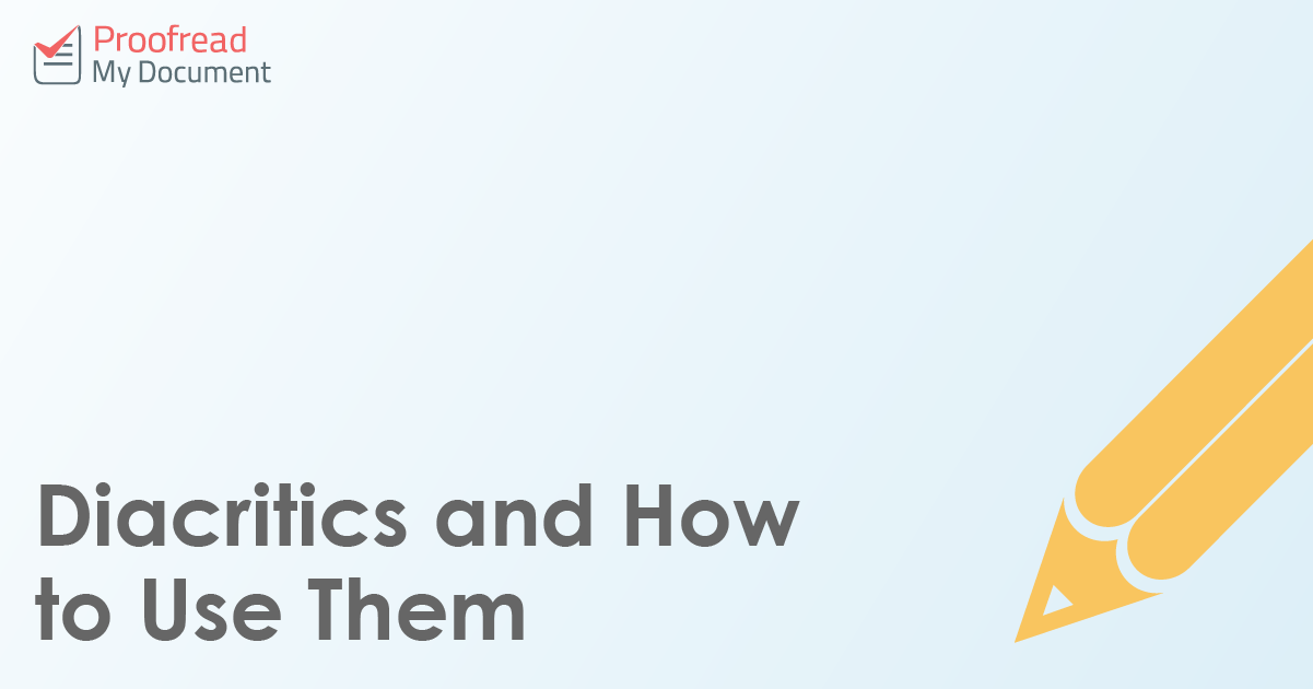 Diacritics and How to Use Them | Proofed’s Writing Tips