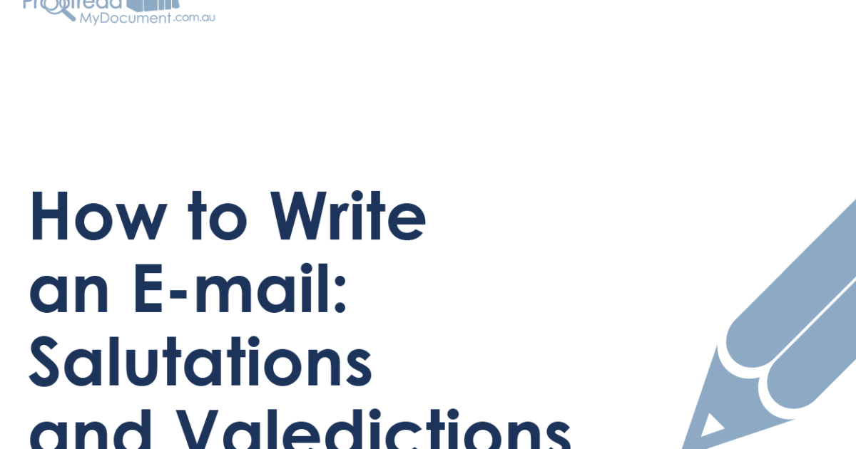 How to Write an E-mail: Salutations and Valedictions