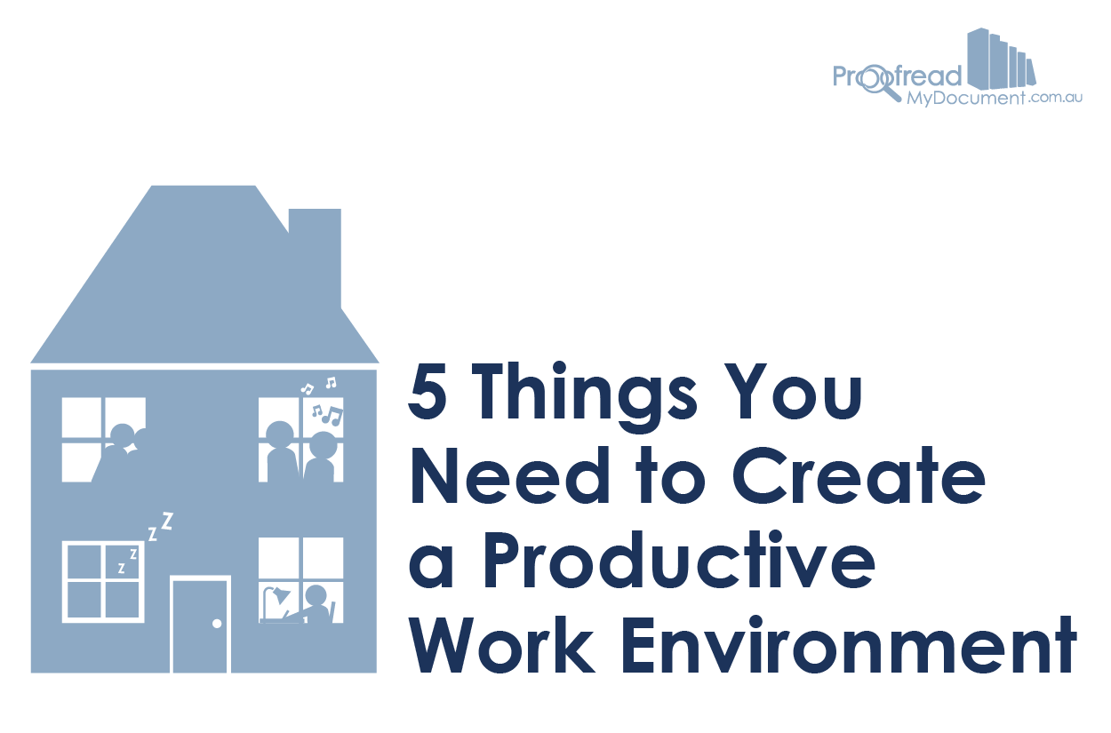 5 Things You Need to Create a Productive Work Environment