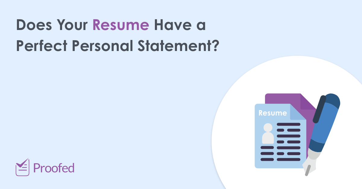 How to Write a Personal Statement for a Resume | Proofed’s Writing Tips