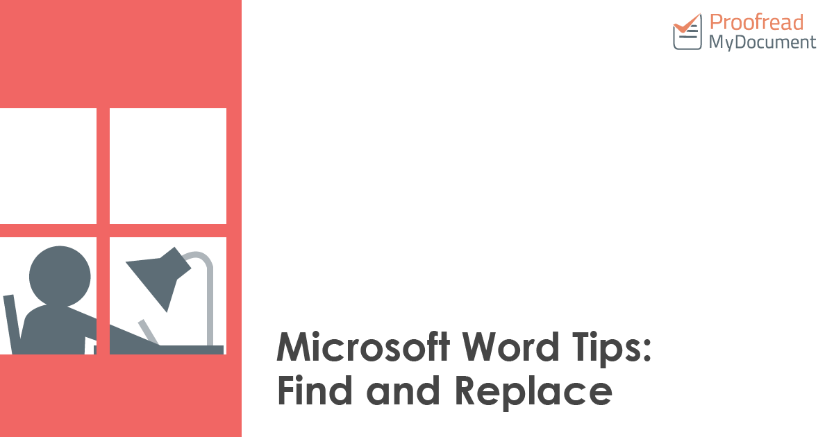 Microsoft Word Tips: Find and Replace - Proofread My Document