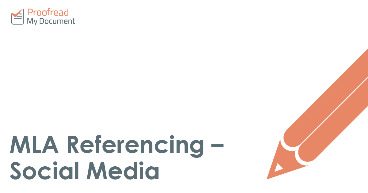 MLA Referencing – Social Media | Proofed’s Writing Tips