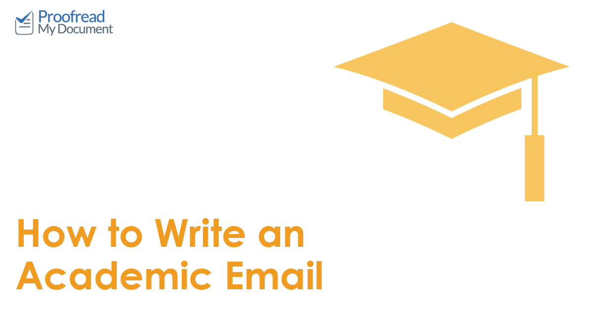 How to Write an Academic Email | Proofed’s Writing Tips