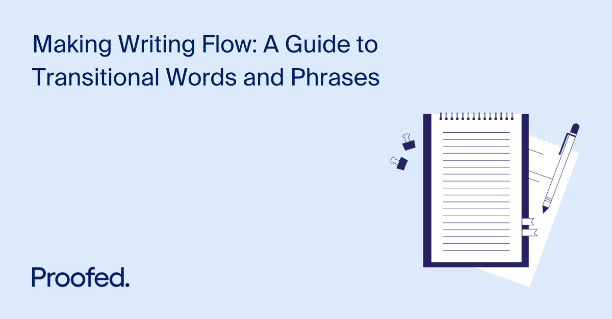 Transitional Words (Making an Essay Flow) | Proofed’s Writing Tips