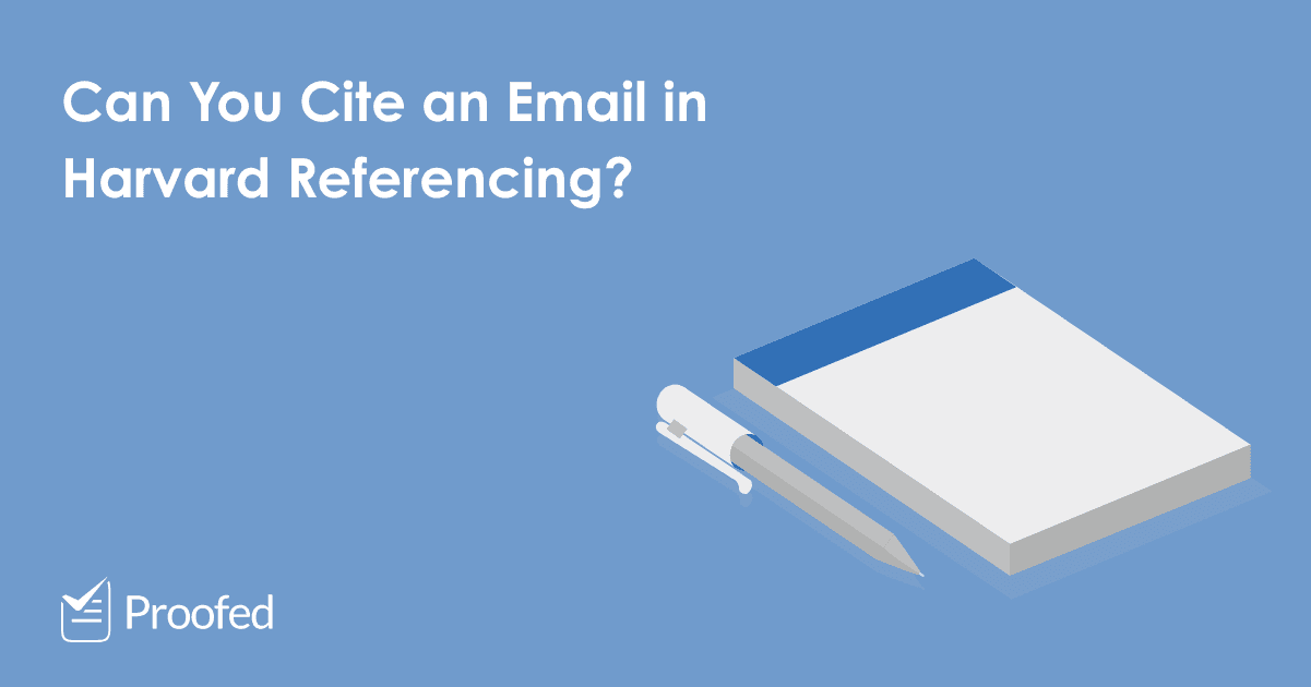 How to Cite a Letter, Email or Interview in Harvard Referencing | Proofed