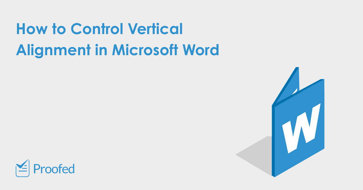 Microsoft Word Tips: How to Control Vertical Alignment | Proofed