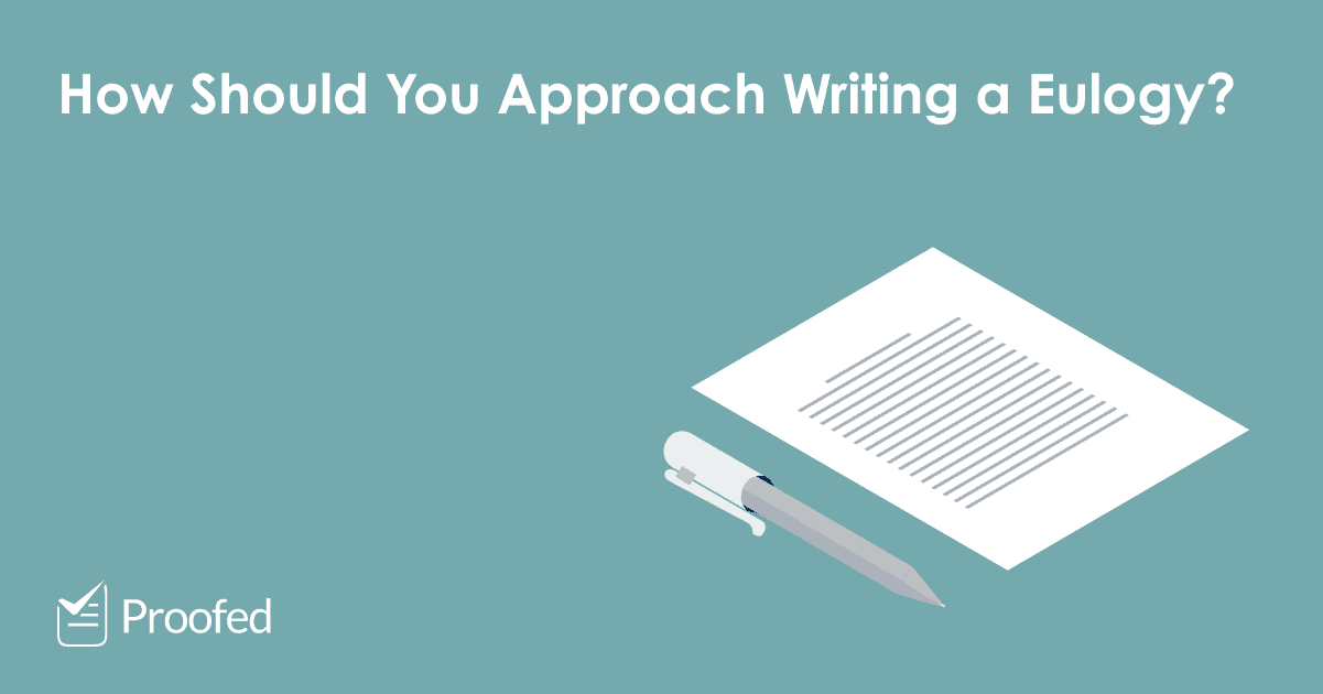 7 Simple Tips for Writing a Eulogy | Proofed's Writing Tips