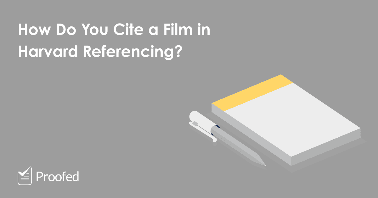 How to Cite a Film in Harvard Referencing | Proofed