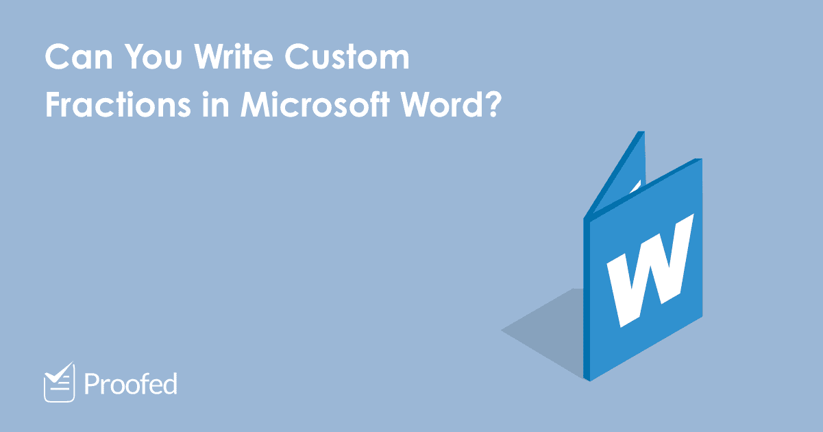 How to Type Fractions in Microsoft Word | Proofed's Writing Tips