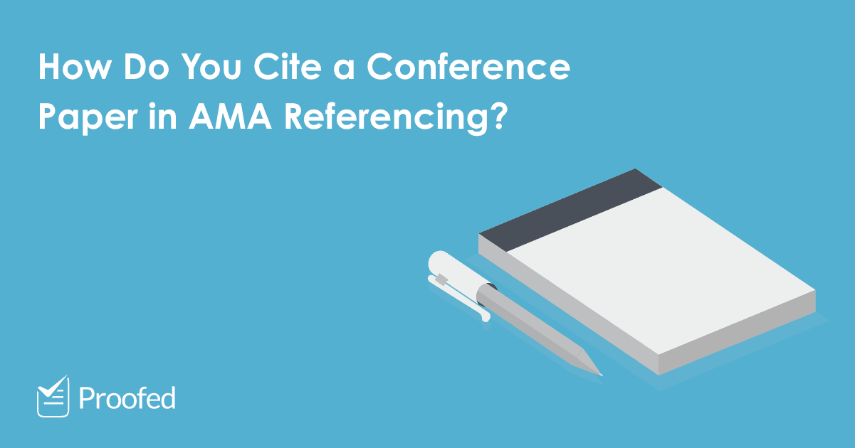 How To Cite A Conference Paper In AMA Referencing Proofed How To Cite A Conference Paper In AMA Referencing Proofed