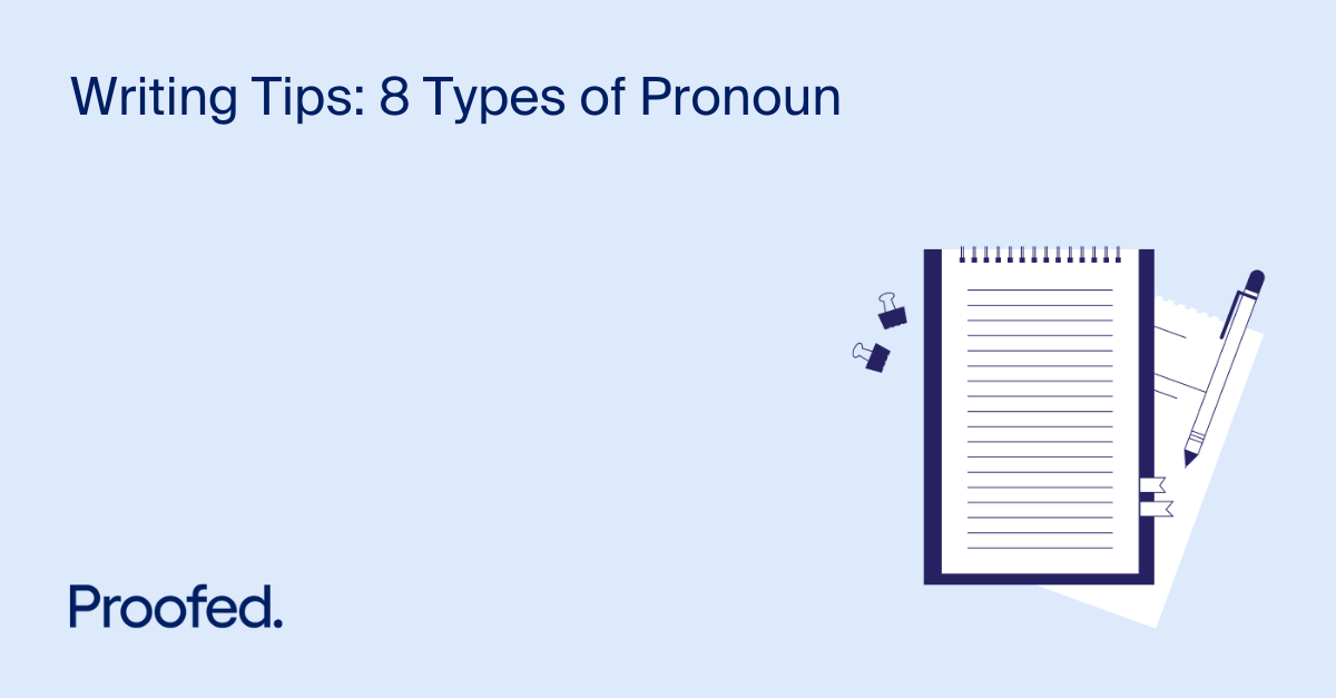 Writing Tips: 8 Types of Pronoun | Proofed’s Writing Tips