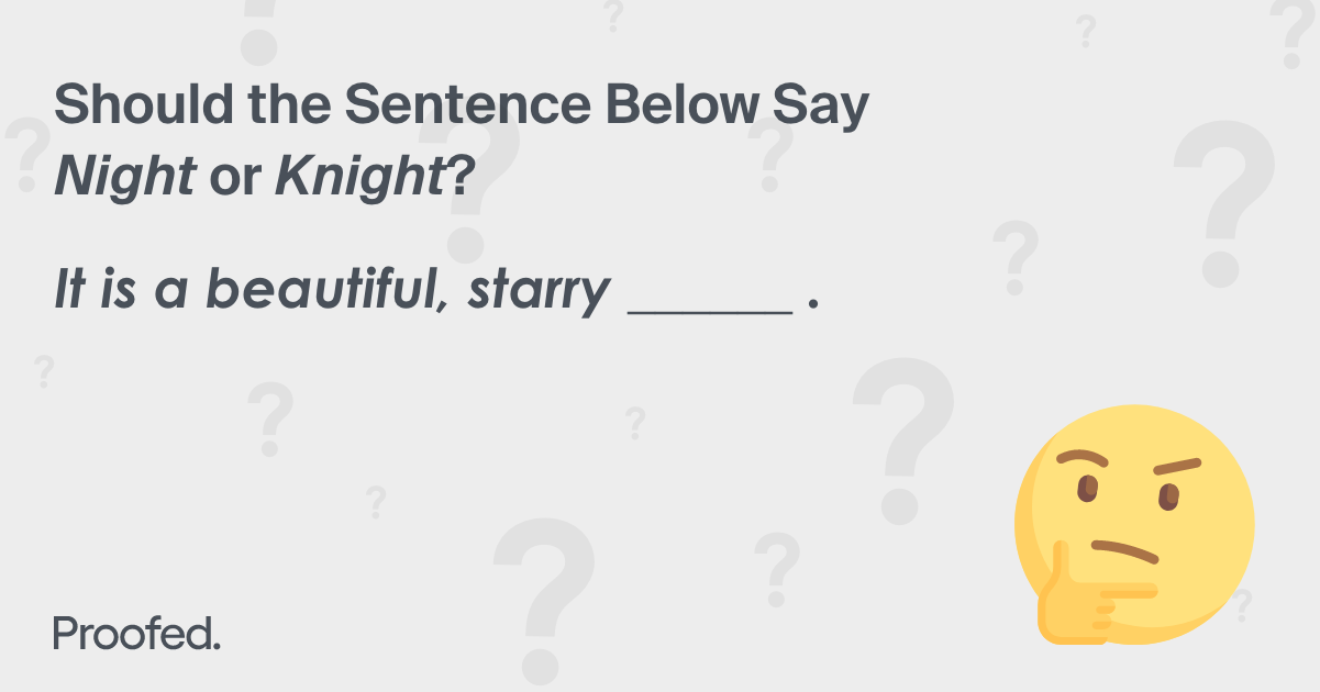 Word Choice: Night vs. Knight | Proofed's Writing Tips