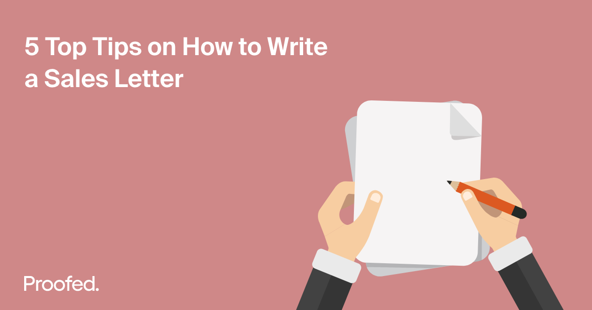5 Top Tips on How to Write a Sales Letter | Proofed's Writing Tips