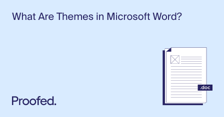 How to Use Themes in Microsoft Word | Proofed's Writing Tips