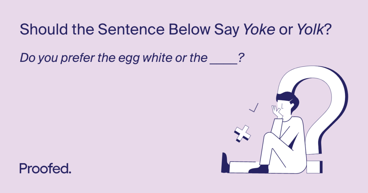 Word Choice: Yoke vs. Yolk | Proofed's Writing Tips