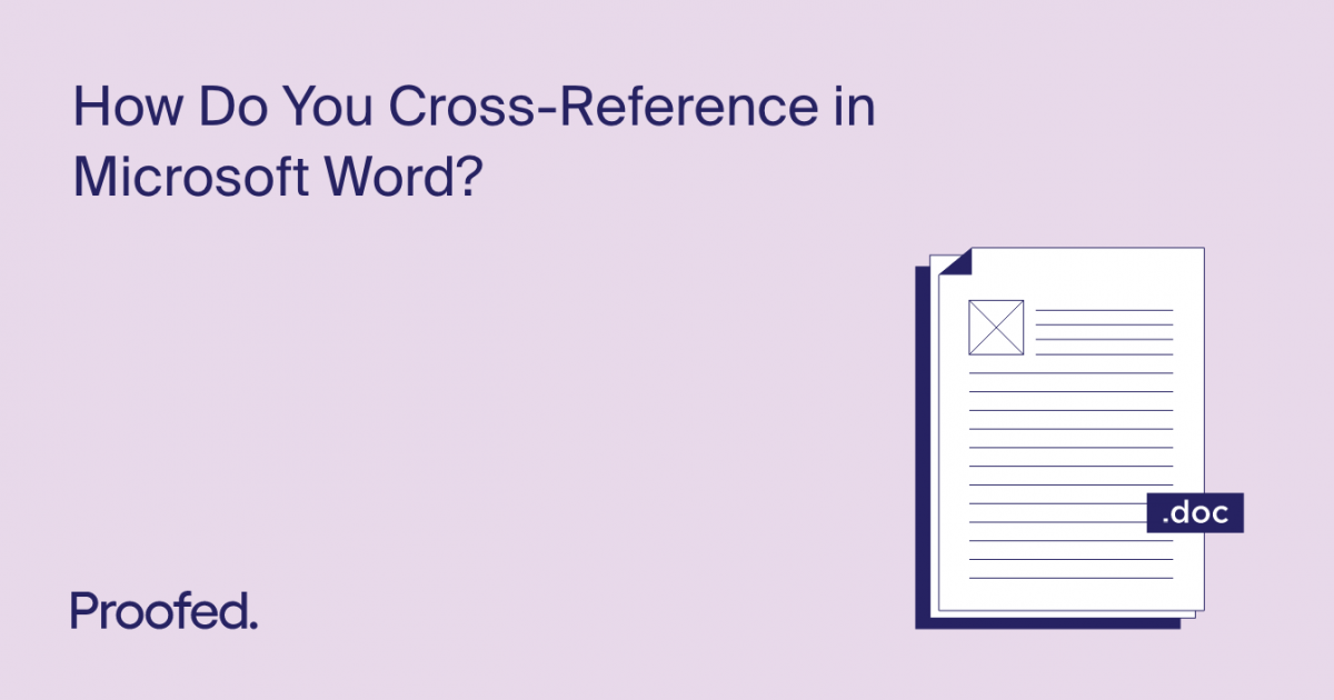 How to Cross-Reference in Microsoft Word | Proofed's Writing Tips