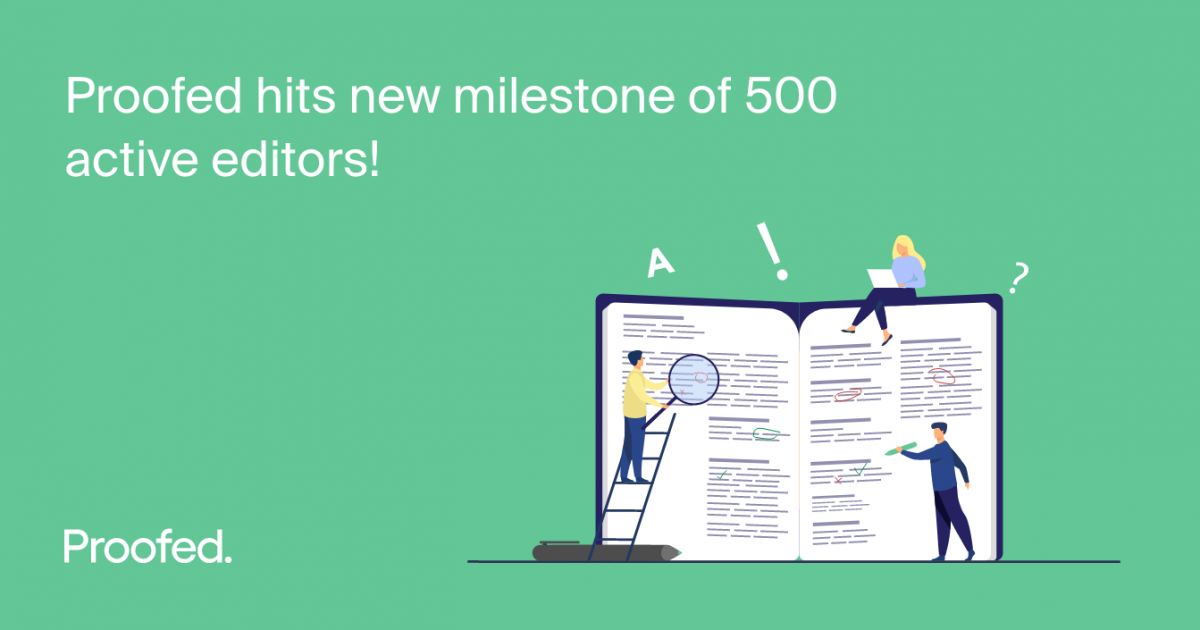 Proofed Hits New Milestone of 500 Active Editors! | Press Release