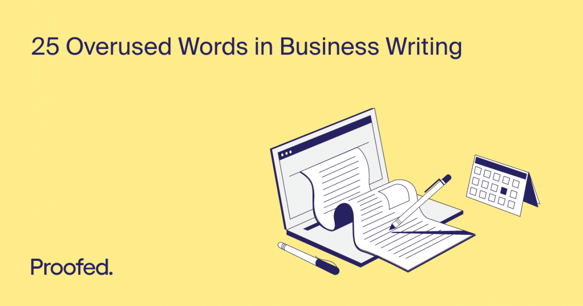 25 Overused Words in Business Writing | Proofed's Writing Tips