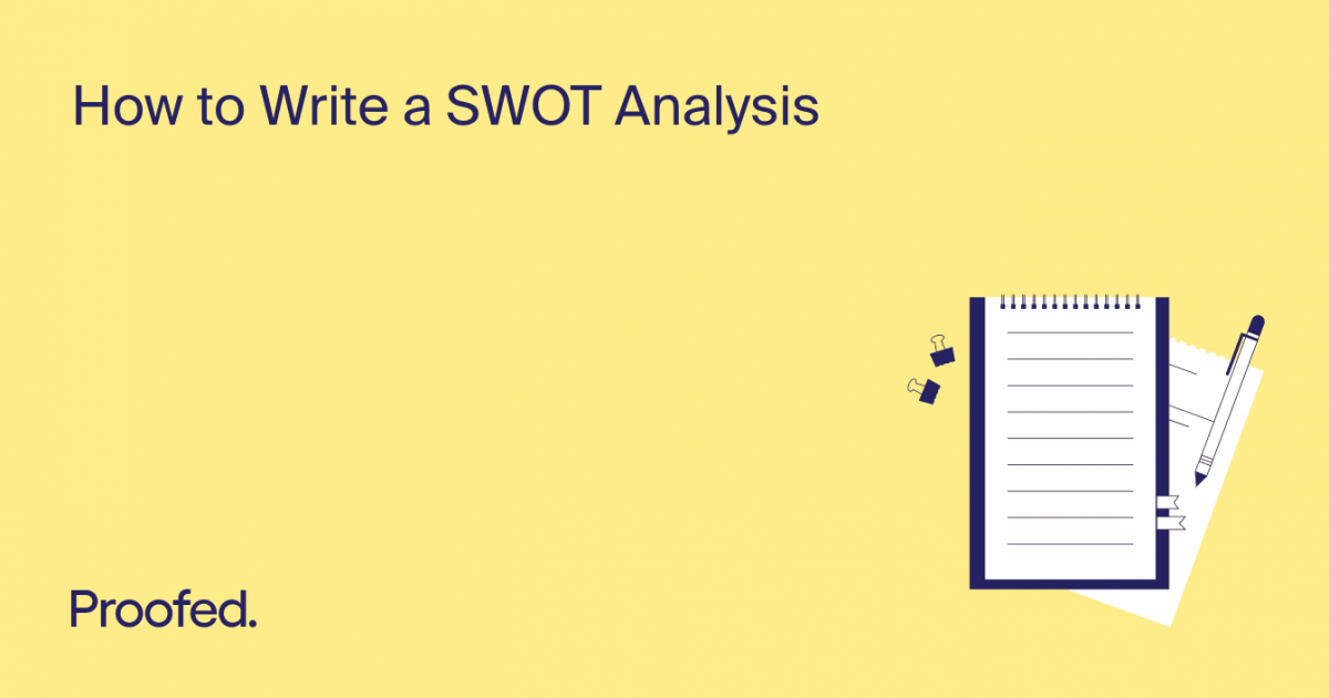 How to Write a SWOT Analysis | Proofed's Writing Tips