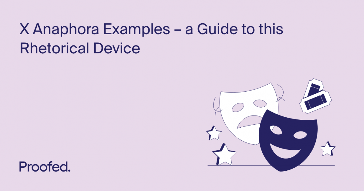 3 Anaphora Examples—A Guide to this Rhetorical Device | Proofed's ...