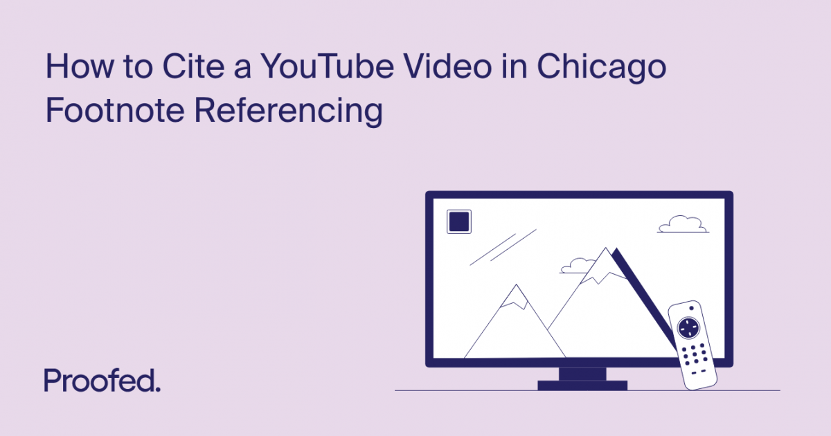How to Cite a YouTube Video in Chicago Footnote Referencing | Proofed's ...