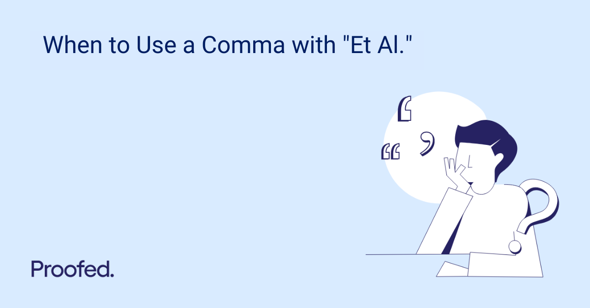 When To Use A Comma With Et Al Proofed s Writing Tips When To Use A Comma With Et Al Proofed s Writing Tips
