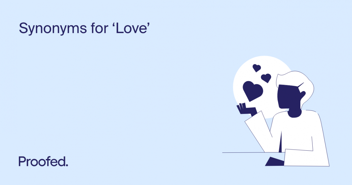 6 Synonyms for Love | Proofed's Writing Tips