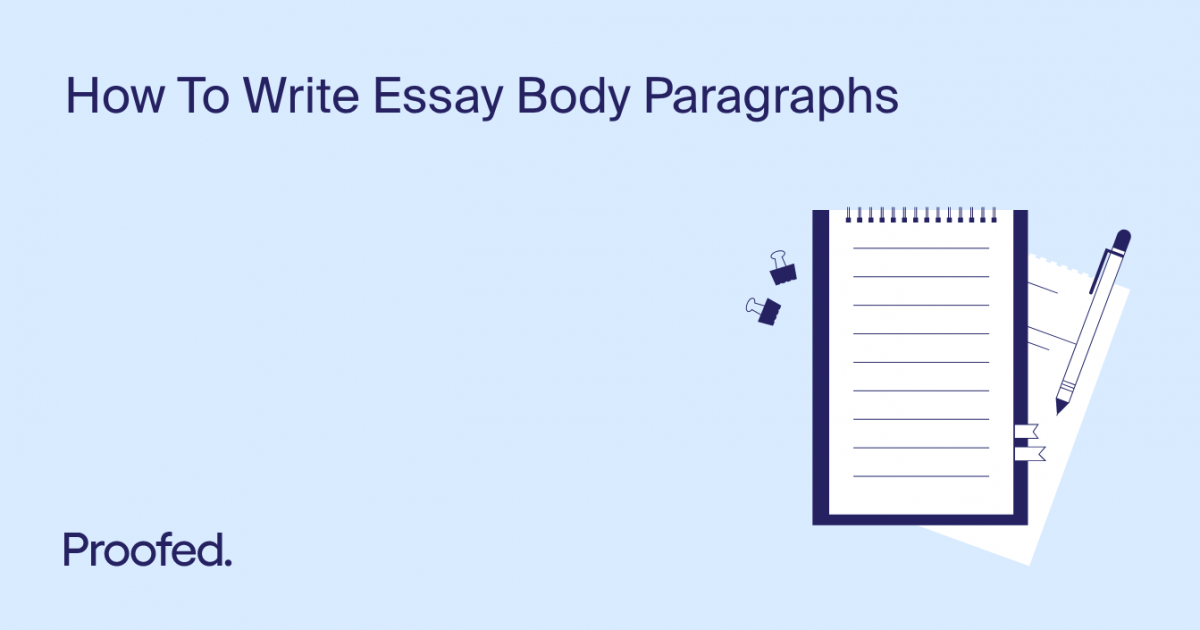 How To Write Essay Body Paragraphs | Proofed's Writing Tips