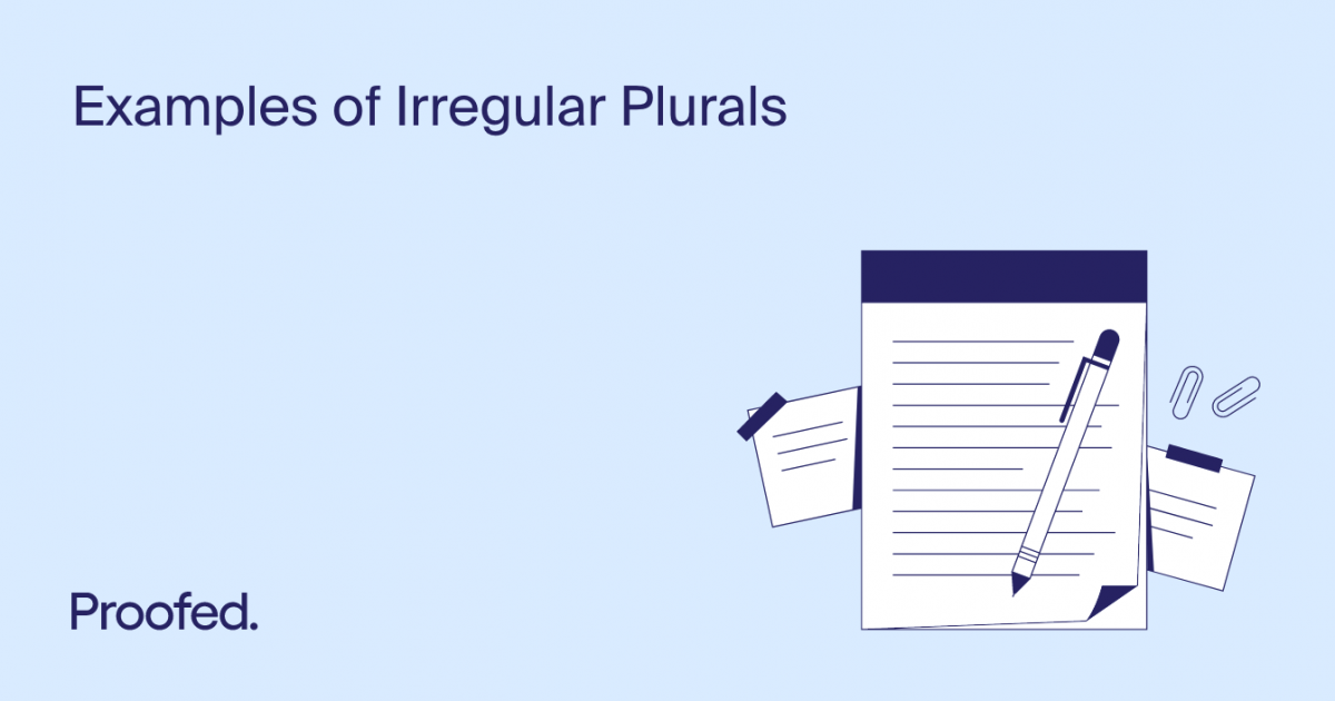 13 Examples of Irregular Plurals | Proofed's Writing Tips