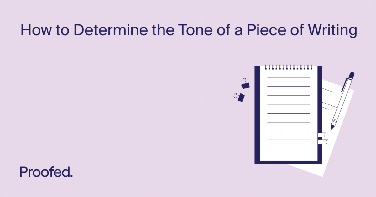 How to Determine a Piece of Writing’s Tone | Proofed's Writing Tips
