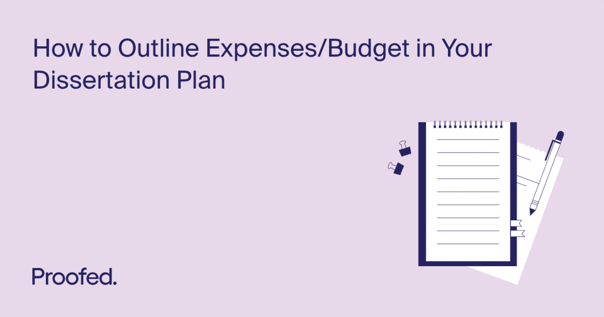 How to Outline Expenses/Budget in Your Dissertation Plan | Proofed's ...