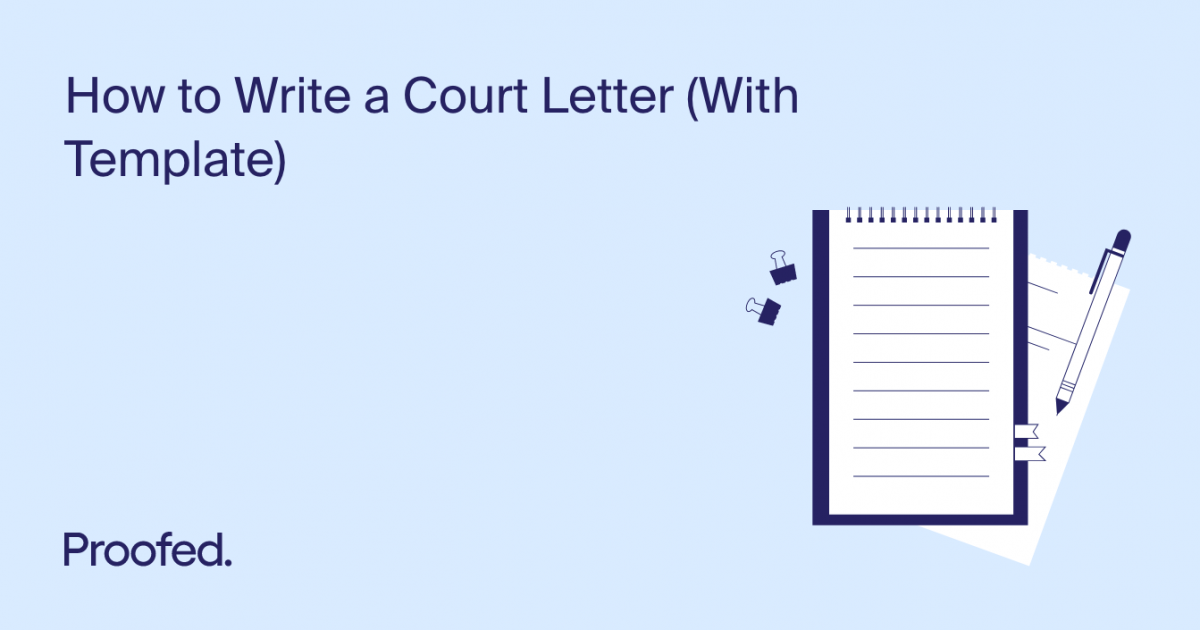How to Write a Court Letter (With Template) | Proofed's Writing Tips