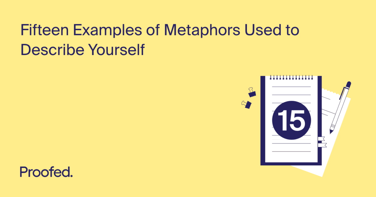 Fifteen Examples of Metaphors Used to Describe Yourself | Proofed's ...