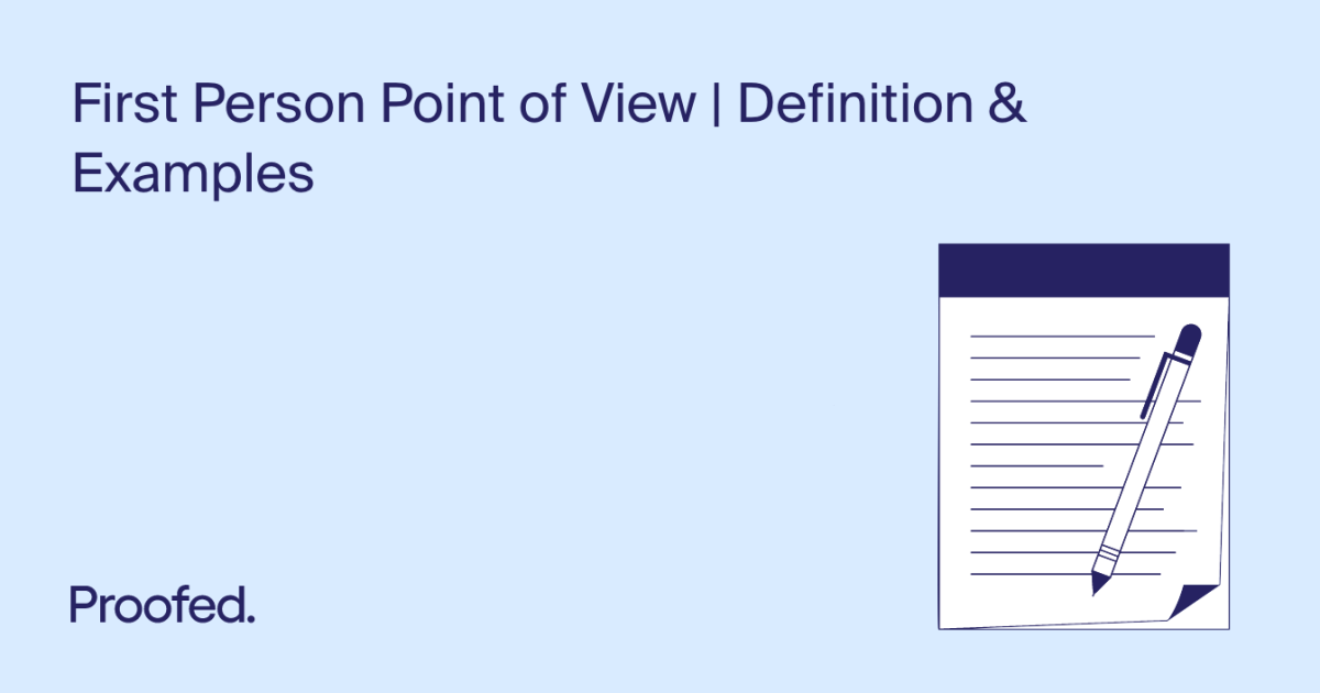 First-Person Point of View: Definition and Examples | Proofed's Writing Tips