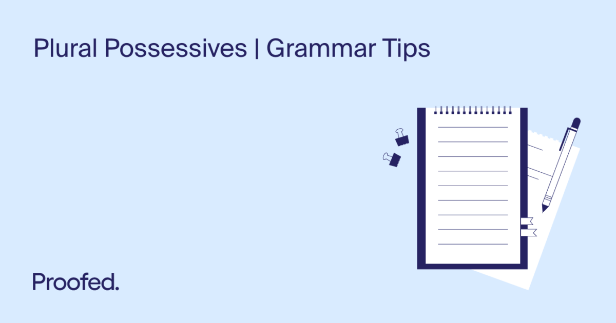 Grammar Tips: Possessive Plural Nouns | Proofed's Writing Tips