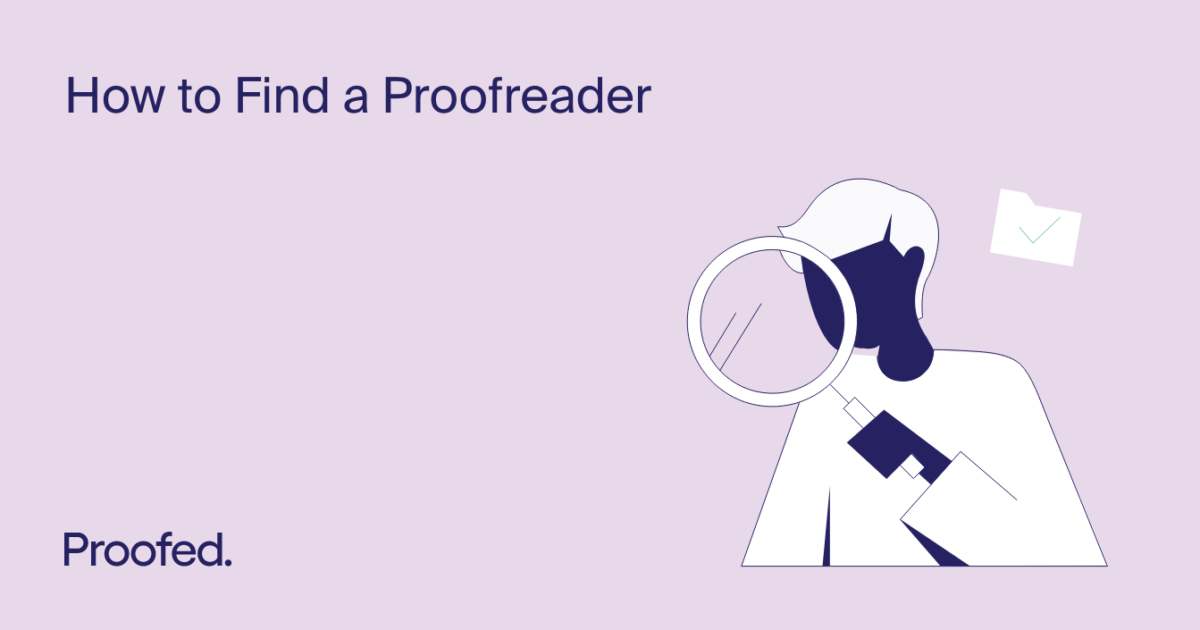 How to Find a Proofreader | Proofed's Writing Tips