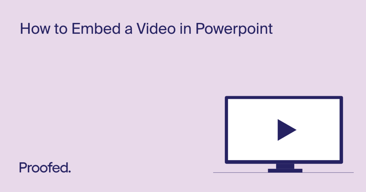 How to Embed a Video in PowerPoint | Proofed's Writing Tips
