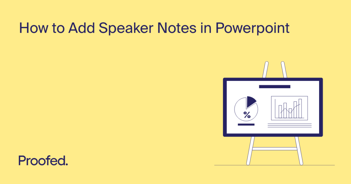 How to Add Speaker Notes in PowerPoint | Proofed's Writing Tips
